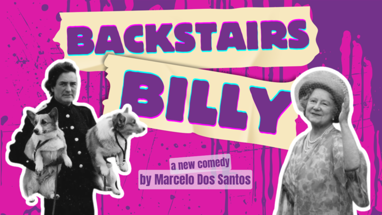 Backstairs Billy by Marcelo dos Santos - The Queen Mother Theatre